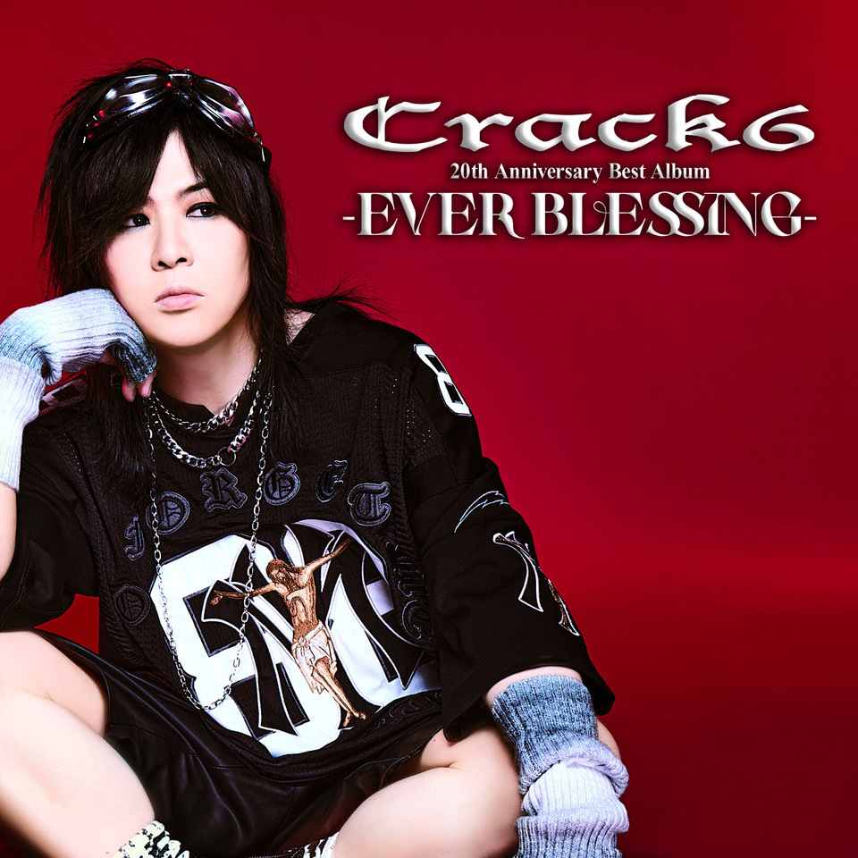 20周年を迎えた”Crack6”からお知らせ！Crack6 20th Anniversary Best Album -EVER BLESSING- 2024年1月10日(水) に発売決定 ...